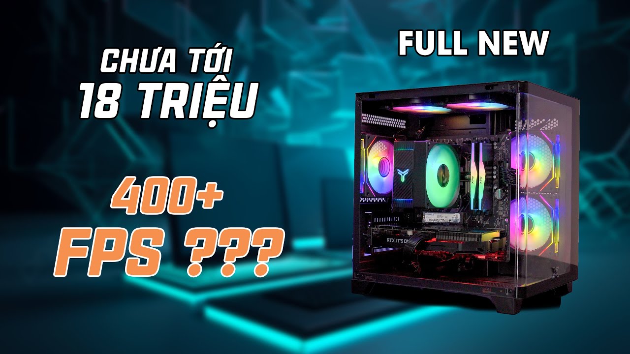 Chưa tới 18 triệu build PC FULL NEW CHO NĂM 2025 với 400+ FPS? - YouTube