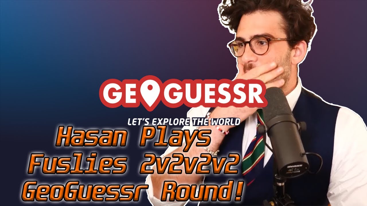 Hasan Participated In Fuslies 2vs2vs2vs2 (Second | Geoguessr Round ...