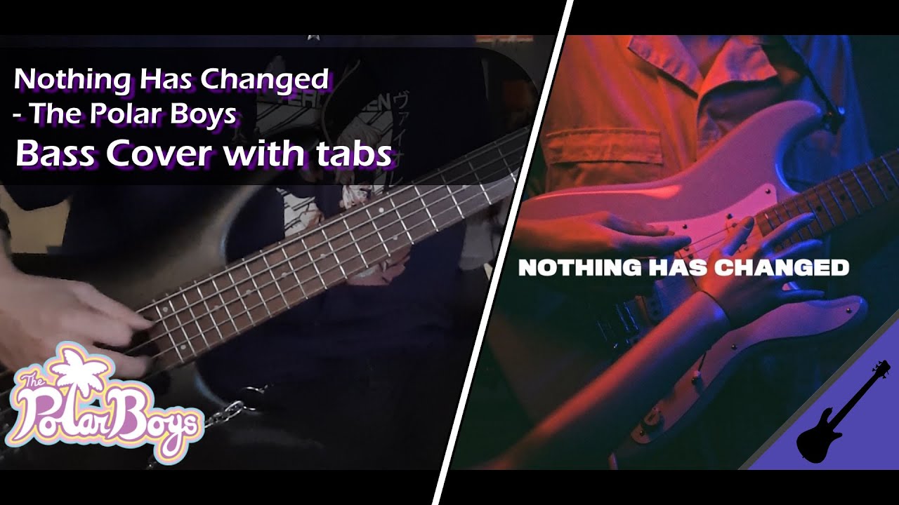 The Polar Boys - Nothing Has Changed || Bass Cover [With Tabs] - YouTube