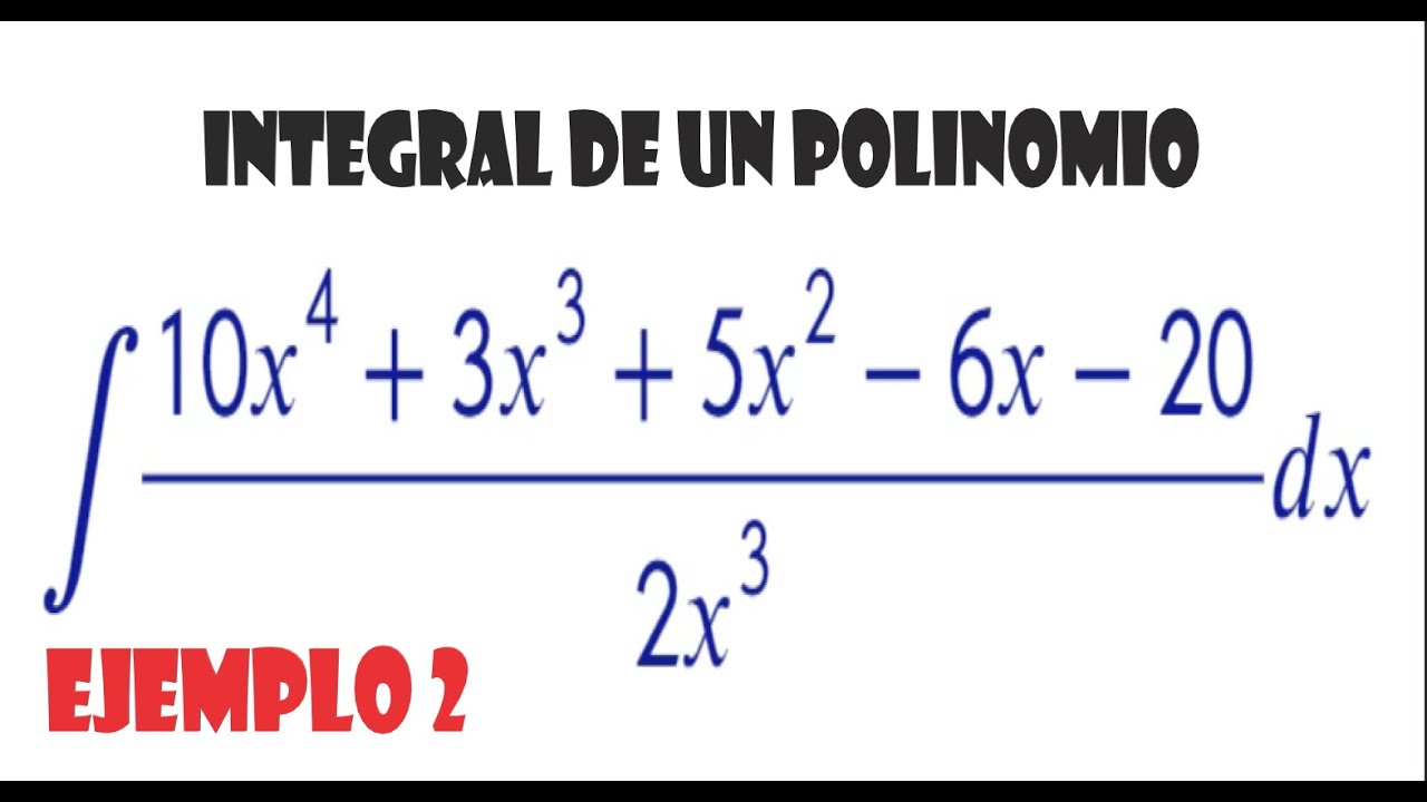 Integral de un Polinomio - Ejemplo 2 - YouTube