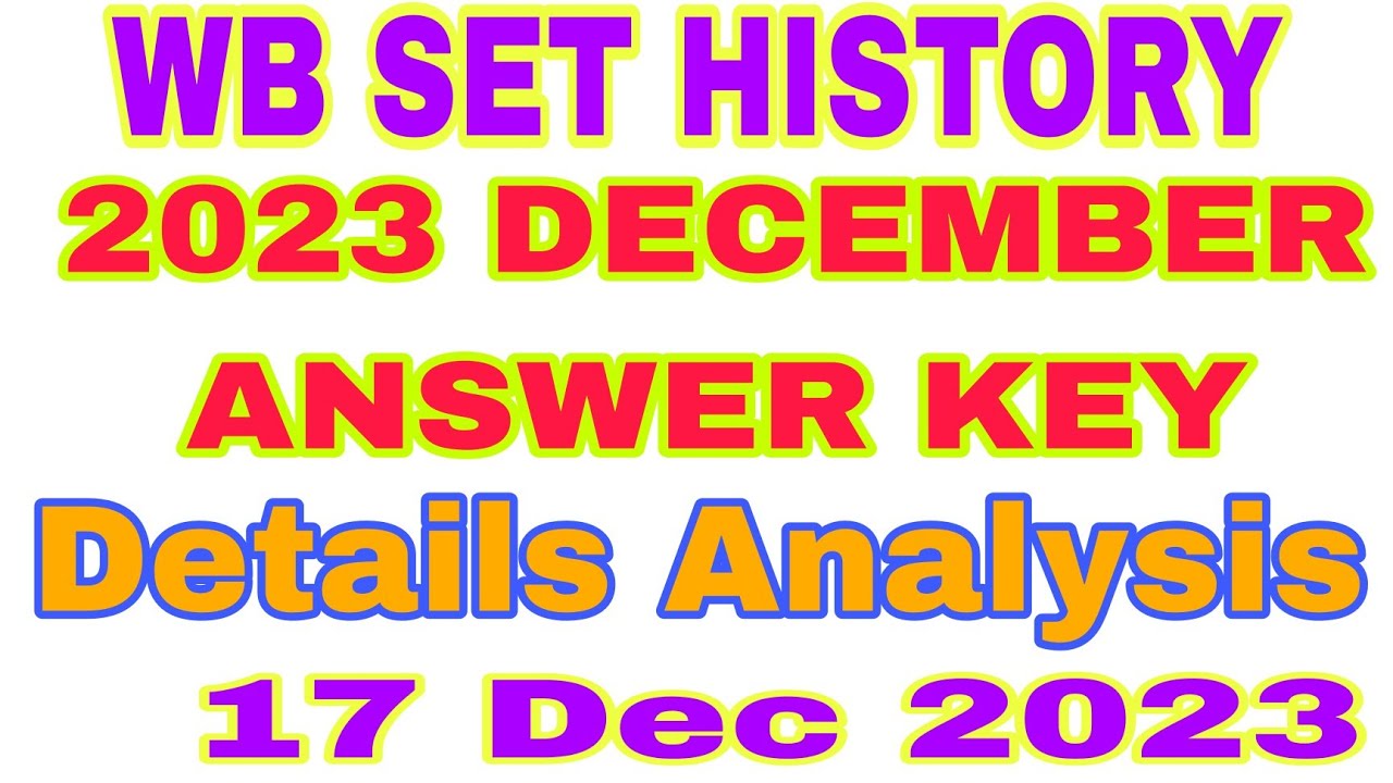 WB SET HISTORY ANSWER KEY 2023 / WB SET December 2023 History Exam ...