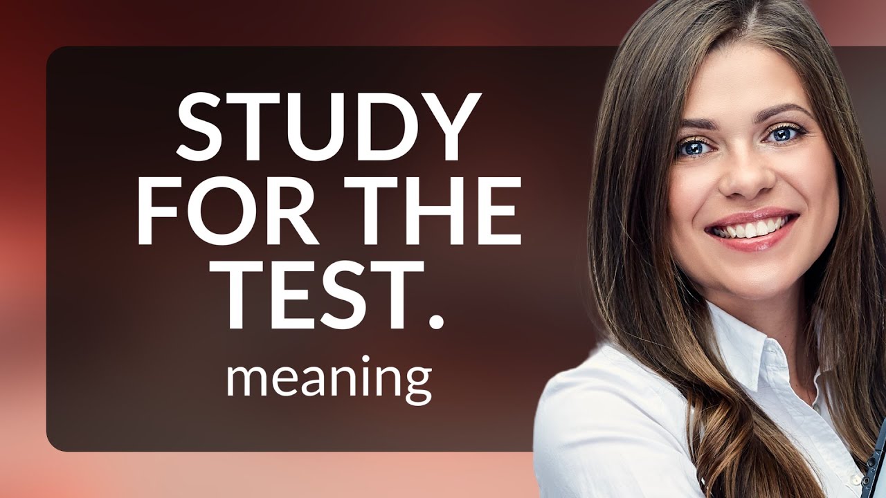 Mastering Test Preparation: "Study for the Test" Unpacked - YouTube