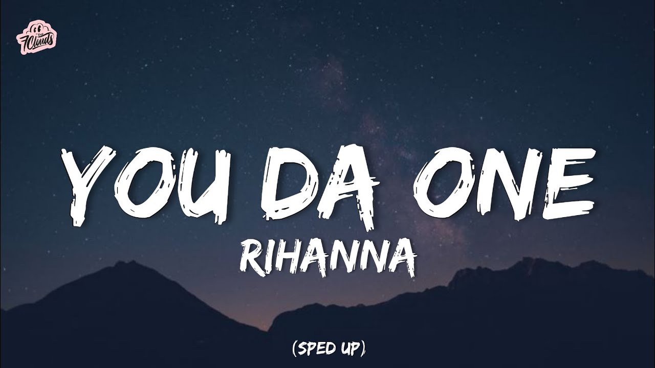 Rihanna - You Da One (sped up) (lyrics) - YouTube