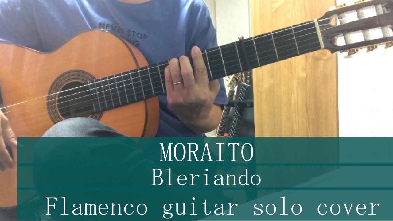 「Buleriando (buleria) 」Solo Guitar moraito full version cover flamenco ...