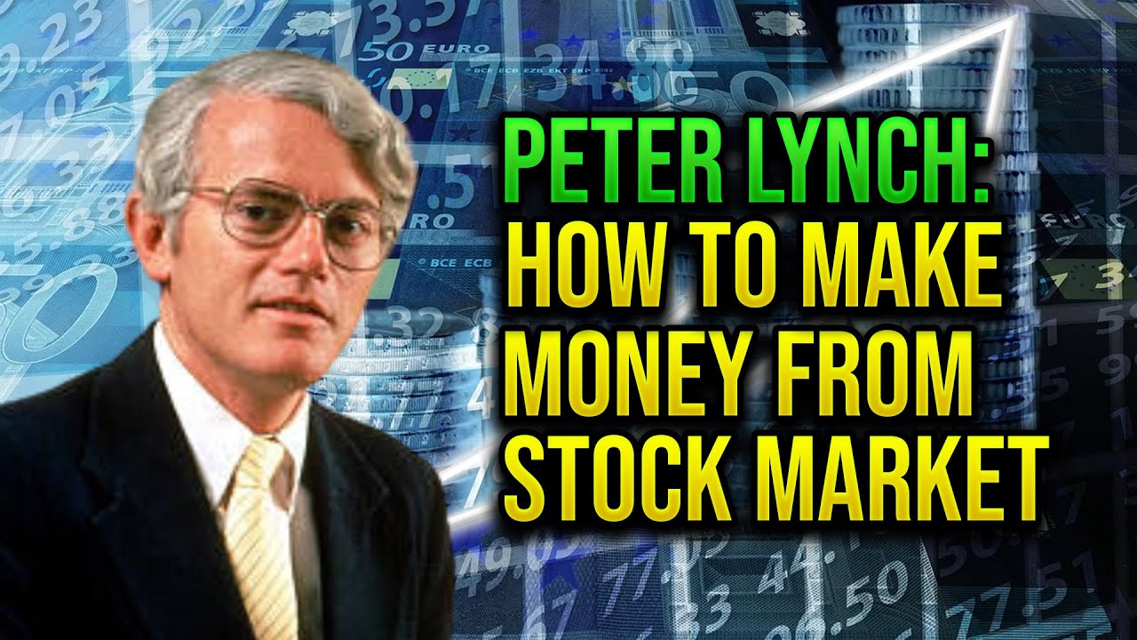 Peter Lynch: Everything You Need to Know About Making Money from ...