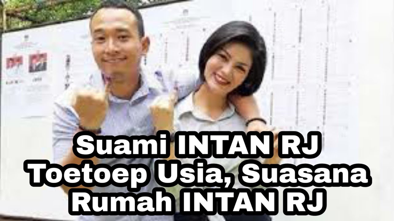 Suami INTAN RJ Tvtvp Usia, Berikut Suasana Kediamannya - YouTube