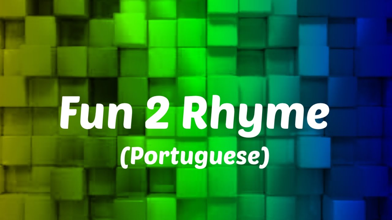 Fun 2 Rhyme (Portuguese) - YouTube