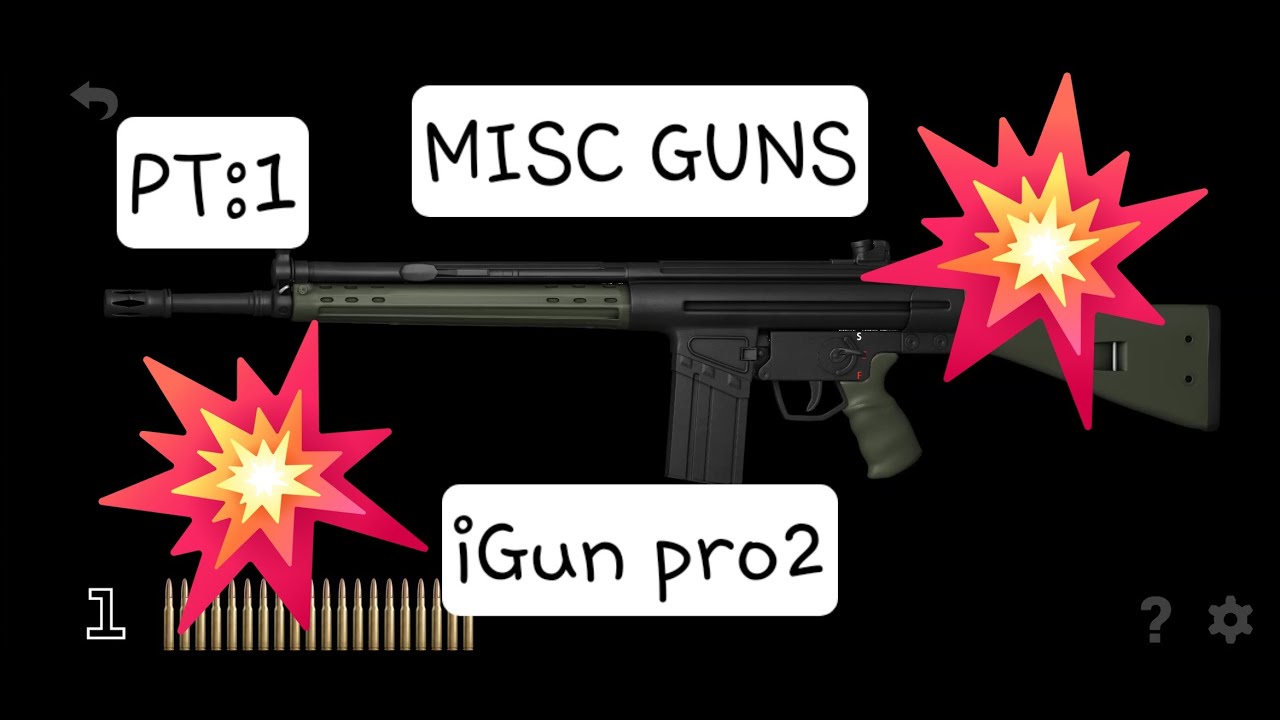 Shooting all of my misc guns in iGun Pro 2 (pt 1) - YouTube