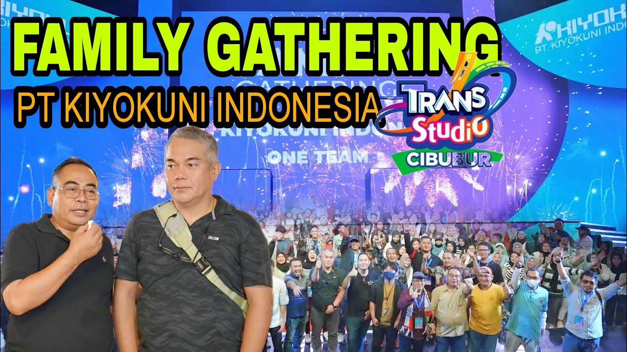 family gathering PT KIYOKUNI INDONESIA di trans studio Cibubur - YouTube