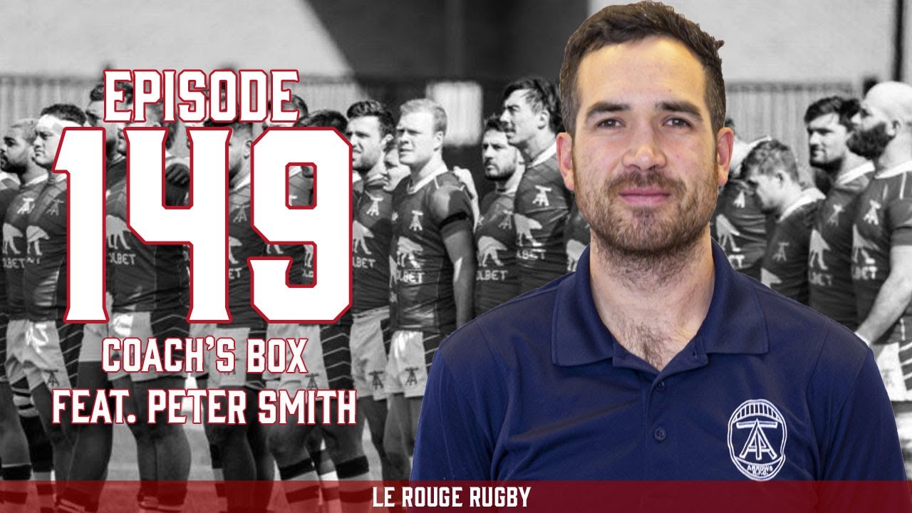 Le Rouge Rugby Episode 149: Coach's Box feat. Peter Smith - YouTube