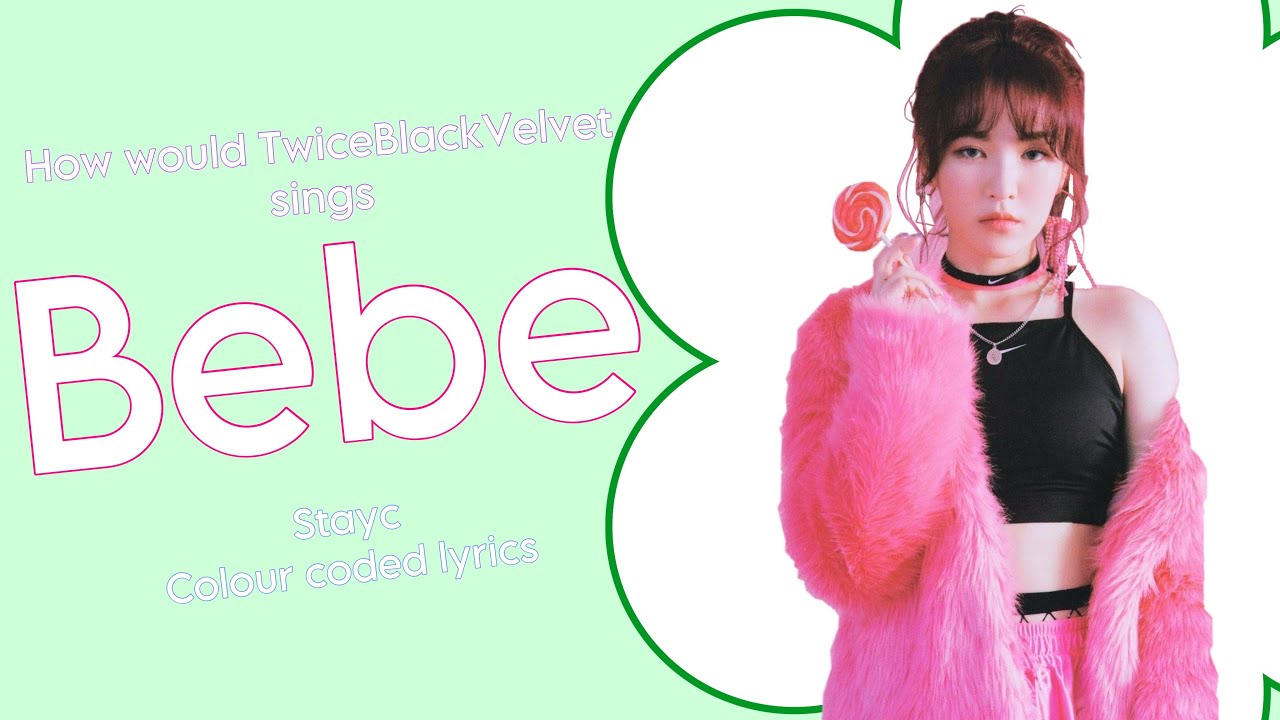 How would TwiceBlackVelvet sings Bebe by Stayc [Requested] - YouTube