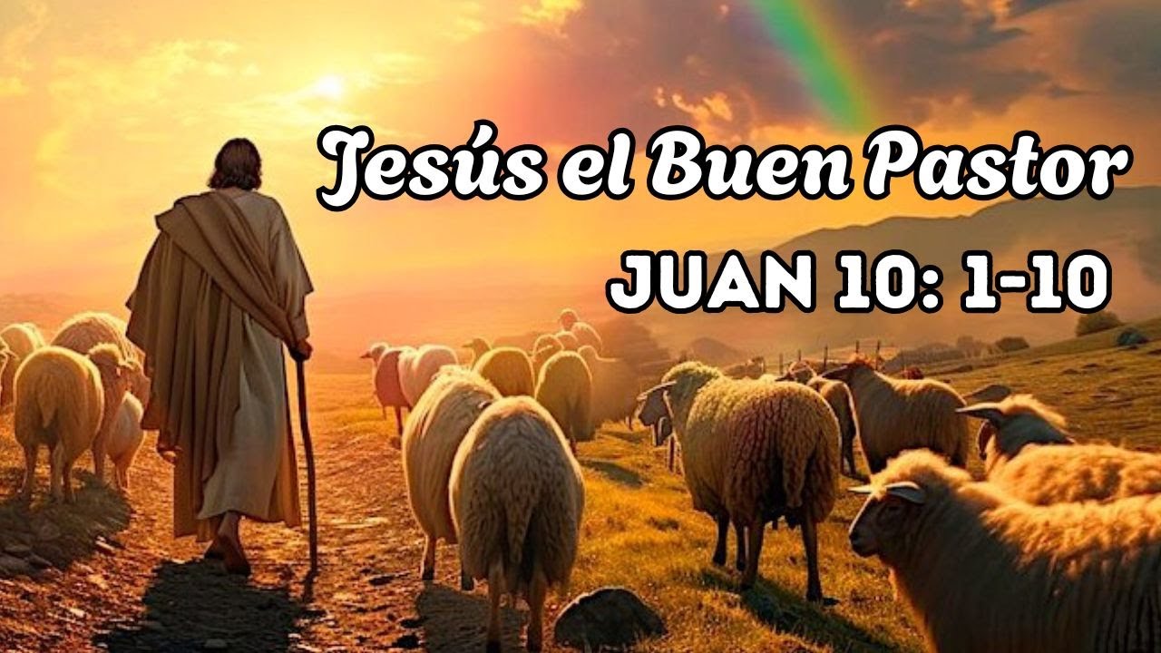 Jesús el Buen Pastor Juan 10 1-10 Dios en la Biblia - YouTube