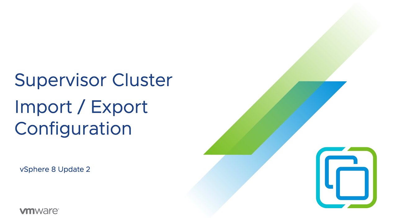 Supervisor Cluster Import & Export Configuration | vSphere 8 U2 - YouTube