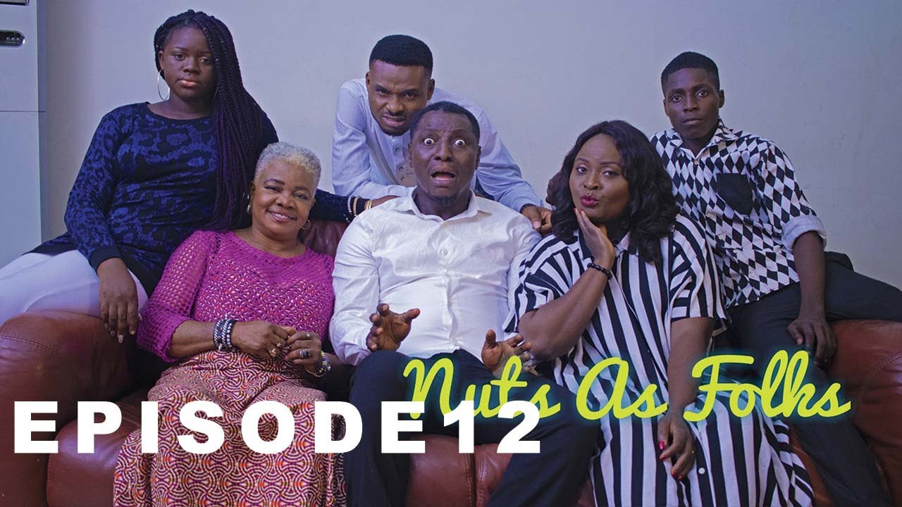 Nuts As Folks | Season 1 | Episode 12 | Etukudor Abiodun | Michael O. Aina - YouTube