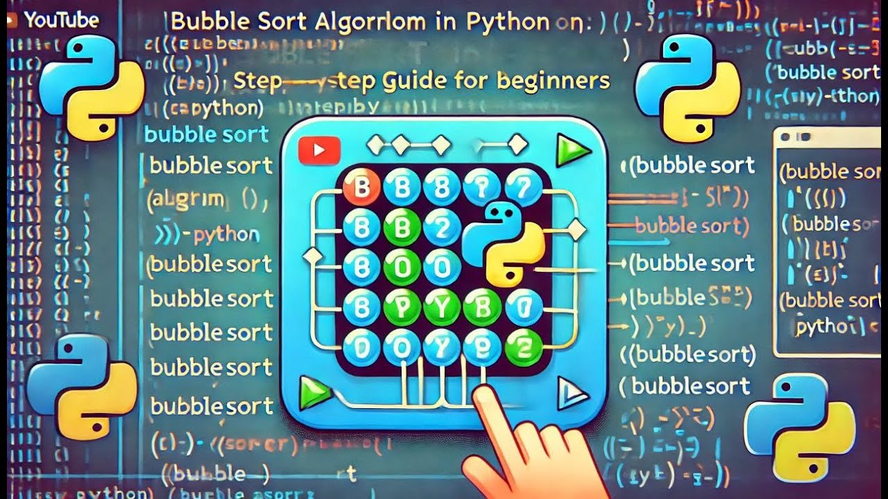 Bubble Sort Algorithm In Python Step By Step Guide For Beginners Youtube 9994