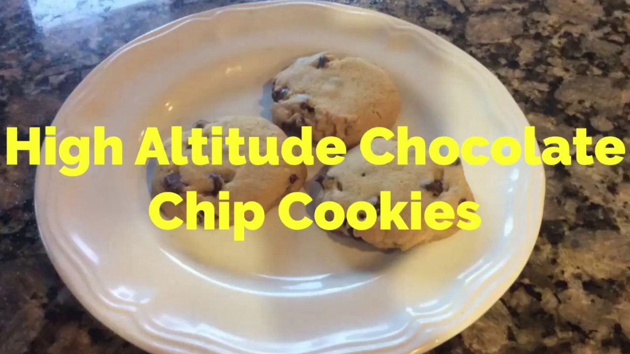 High Altitude Chocolate Chip Cookies - YouTube