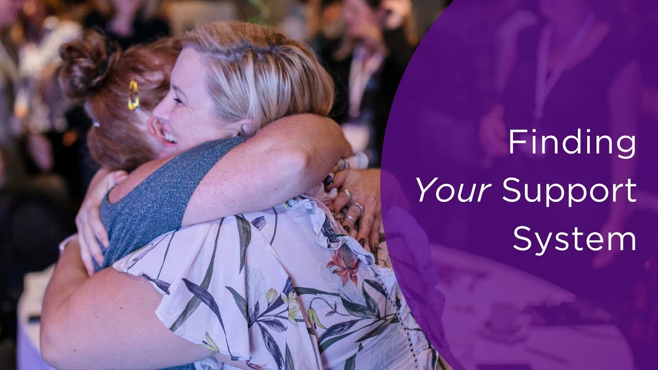 Finding Your Support System - YouTube
