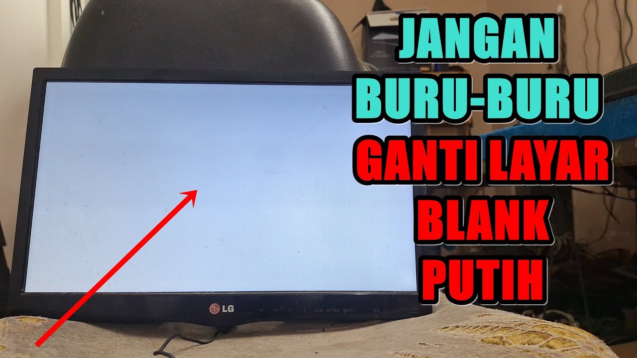 JANGAN BURU BURU GANTI LAYAR TV LG LAYAR BLANK PUTIH - YouTube