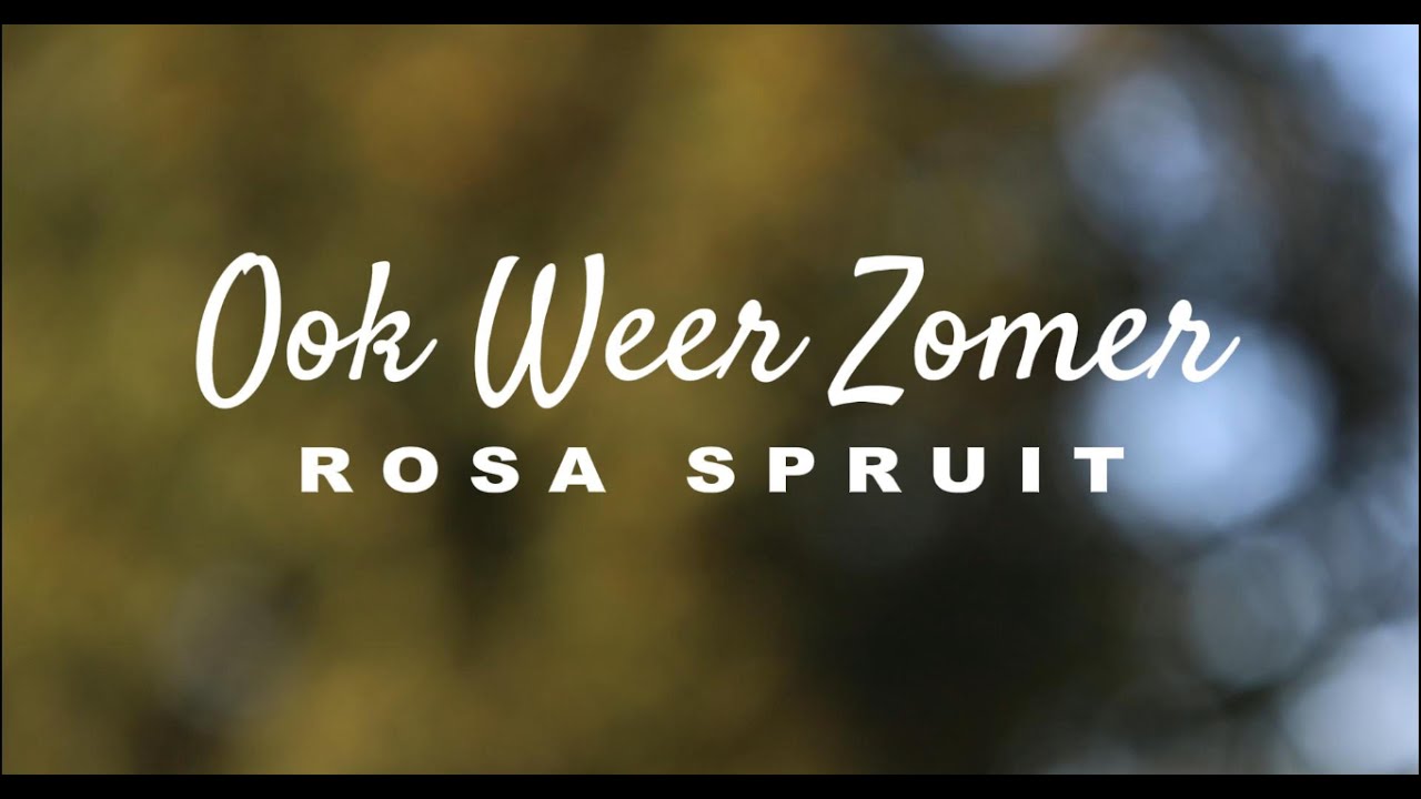 Rosa Spruit - Ook Weer Zomer (Official Music Video) - YouTube