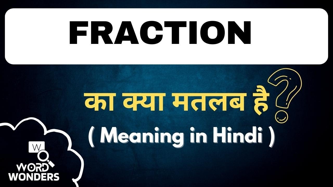Fraction Meaning In Hindi Fraction Ka Hindi Me Matlab Word Meaning