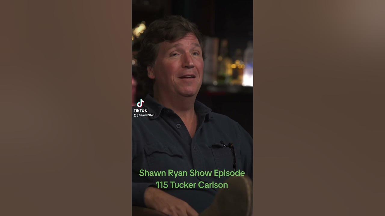 Shawn Ryan Show Episode 115 Tucker Carlson - YouTube