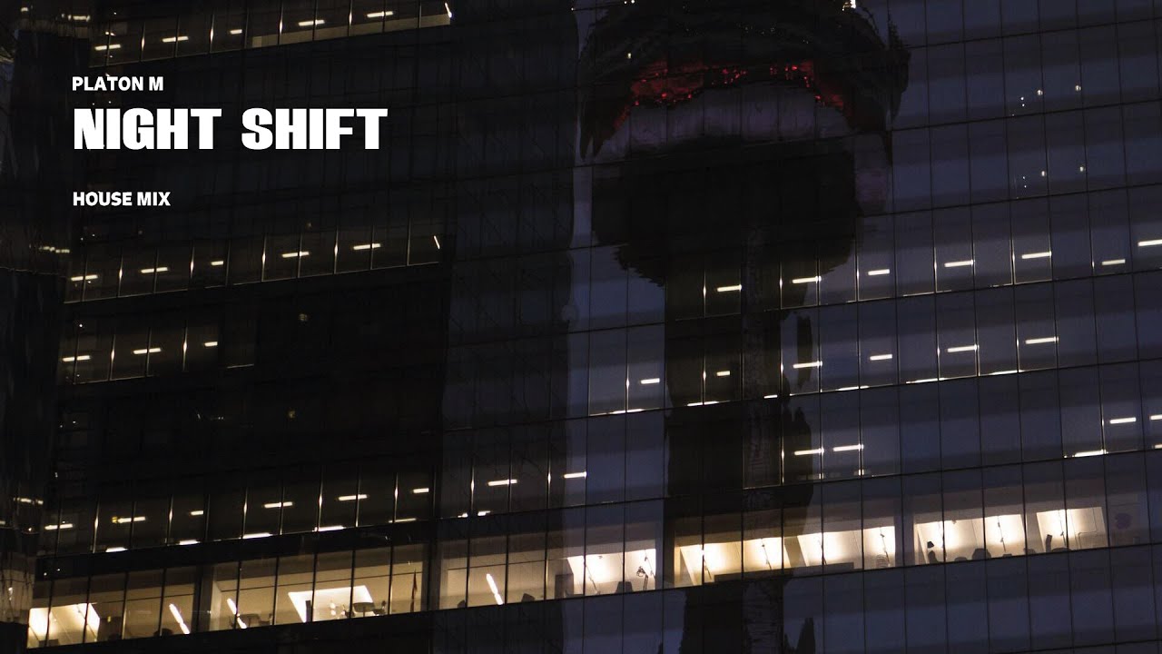 Night Shift | House Mix | 2023 Mixed by Platon M - YouTube