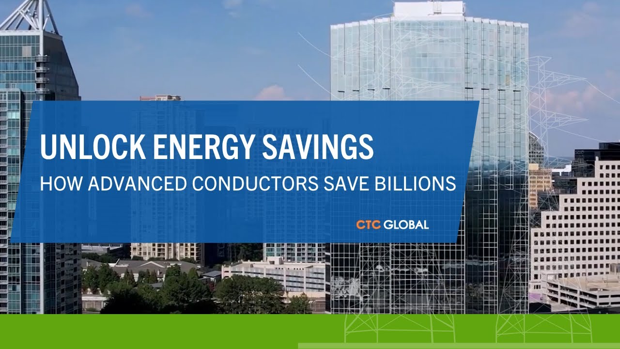 Unlock Energy Savings- How Advanced Conductors Can Save Billions - YouTube