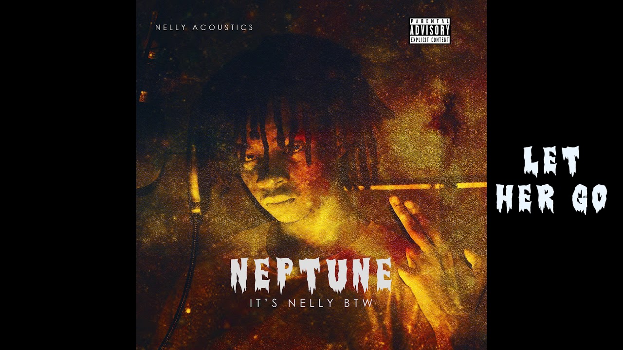 Nelly AcouStics - Let Her Go [Official Audio] - YouTube