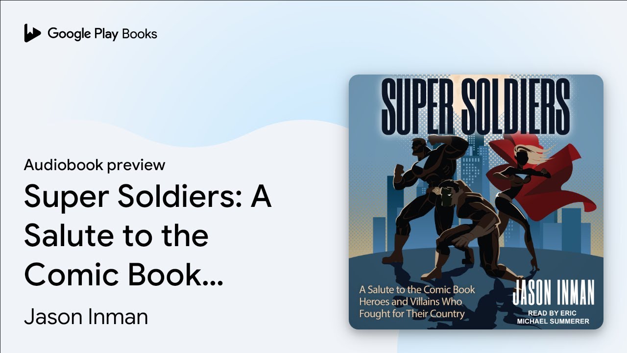 Super Soldiers: A Salute to the Comic Book… by Jason Inman · Audiobook ...