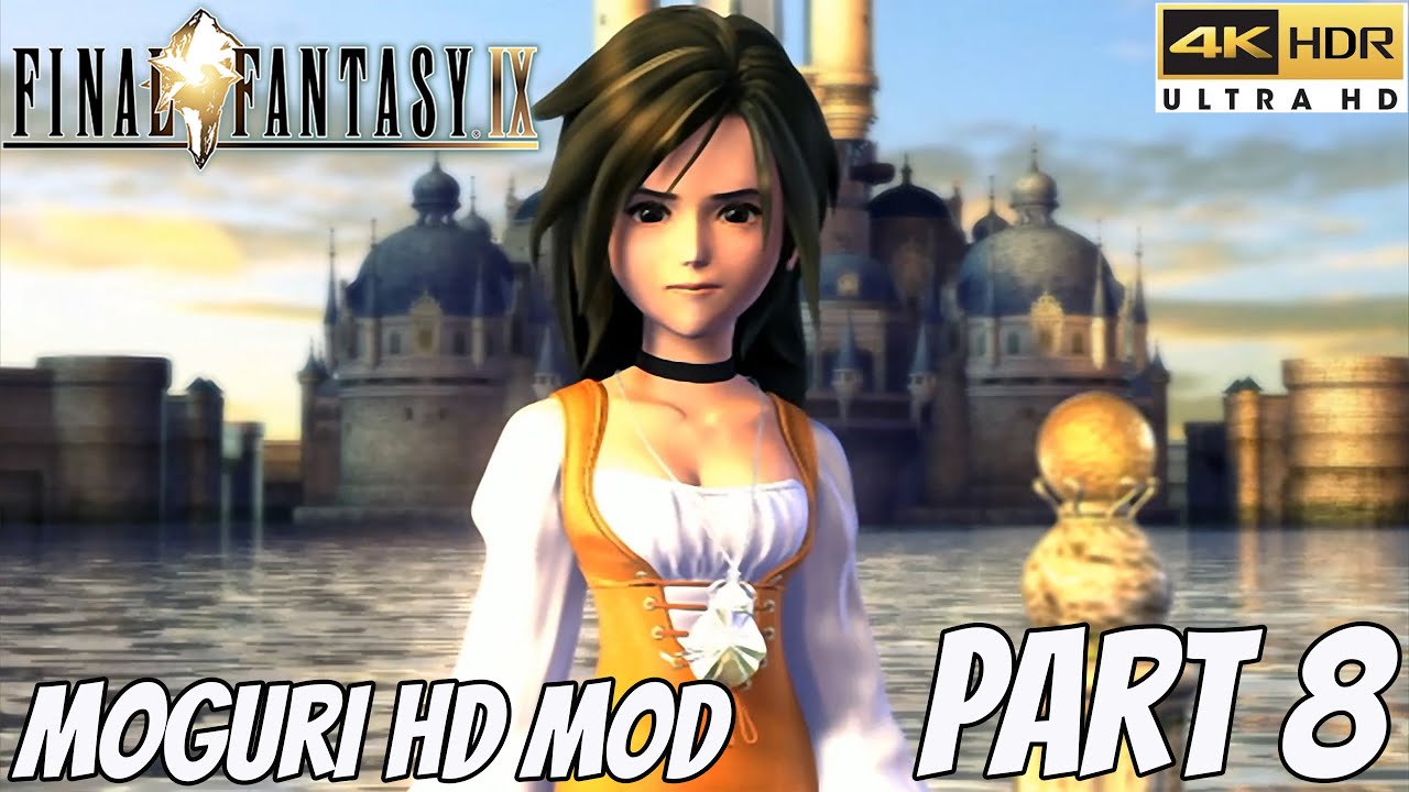 Final Fantasy IX in 4k - PC Playthrough Part 8 - Moguri Upscale Mod ...