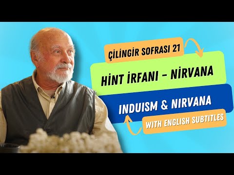 Çilingir Sofrası 21 / Hint İrfanı - Nirvana (with english subtitles)
