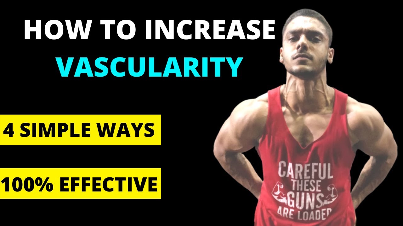 How to increase vascularity naturally (4 simple ways) | In hindi - YouTube