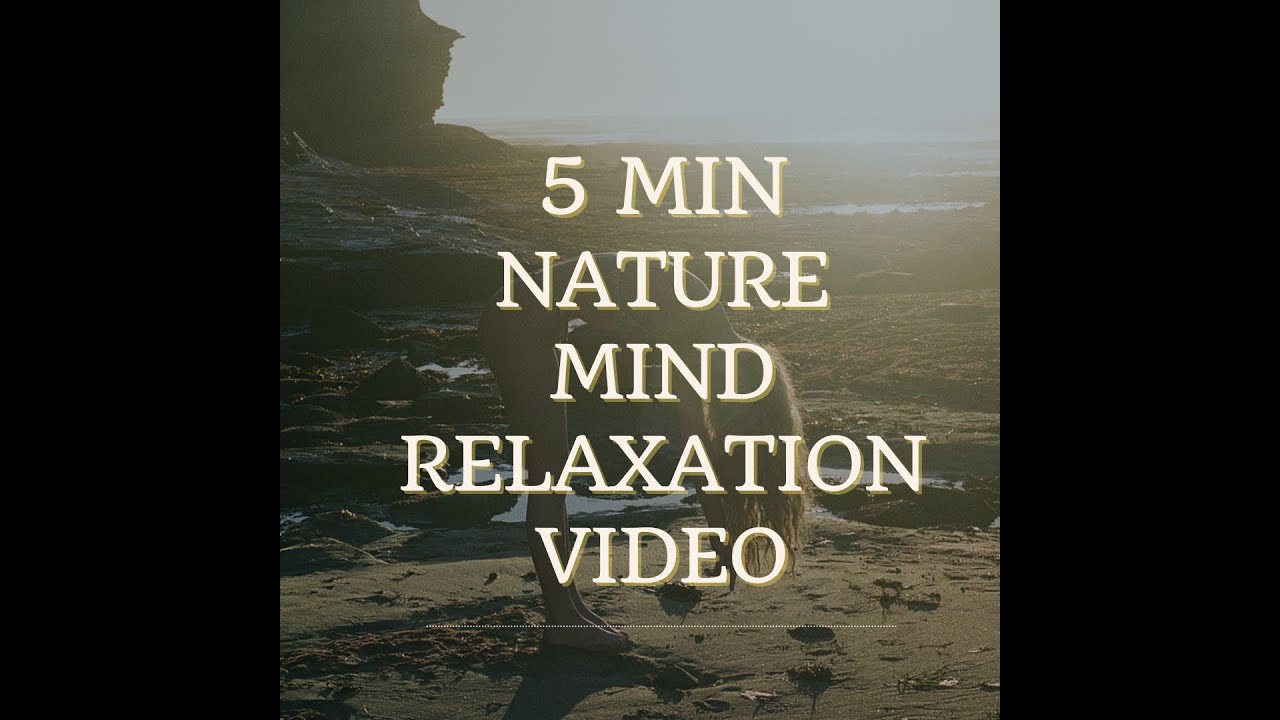 5 Min Best Nature relaxation meditation | mind relaxing video ...