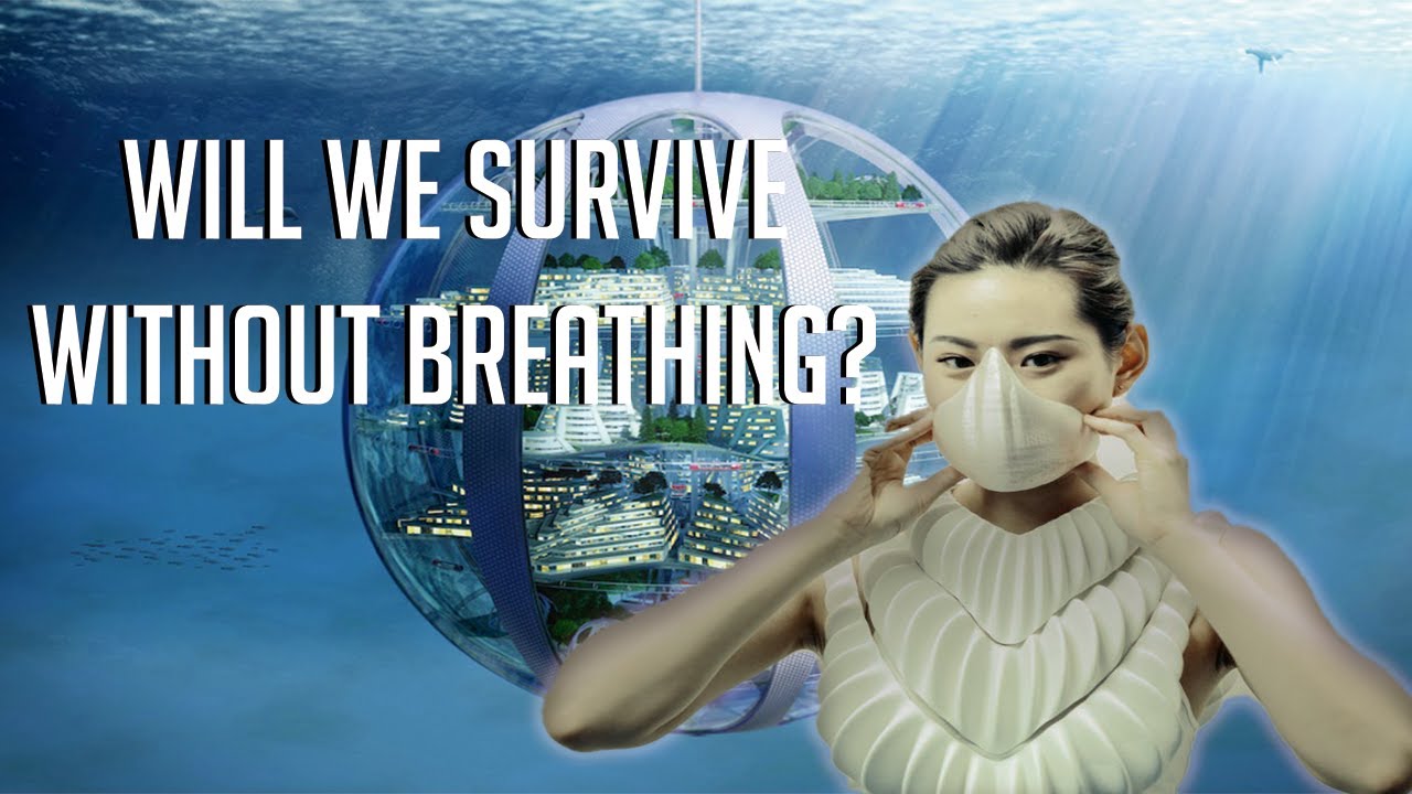 According to The AI: Can humans survive without breathing in the future ...