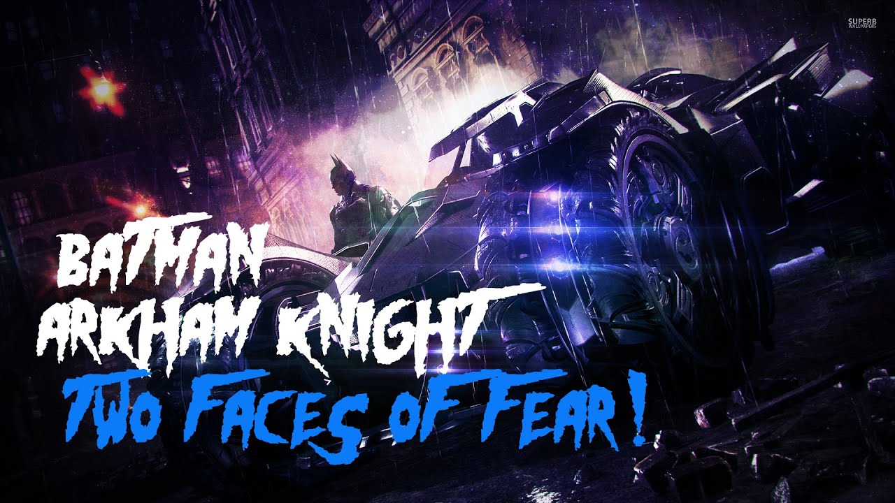 Batman: Arkham Knight - Two Faces of Fear! - Achievement guide - YouTube