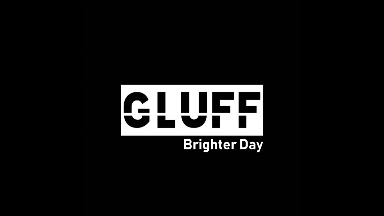 Gluff - Brighter Day (Official Audio) - YouTube