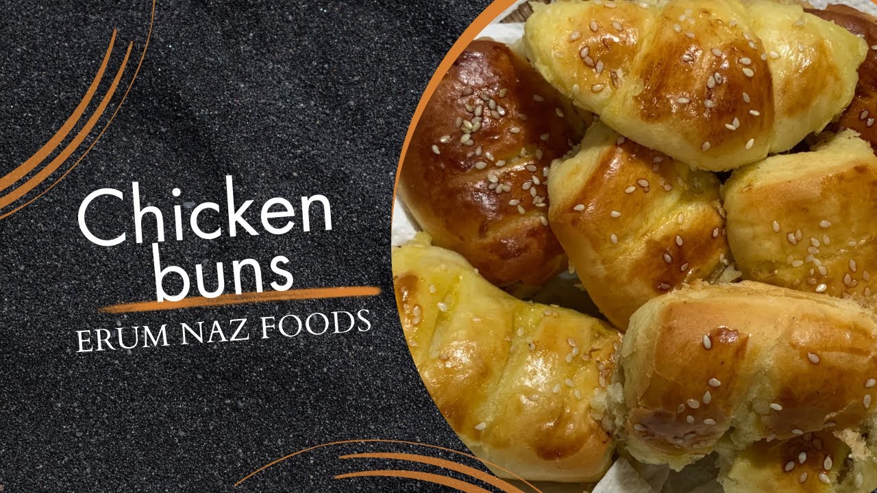 Chicken filled buns||Erum naz foods - YouTube