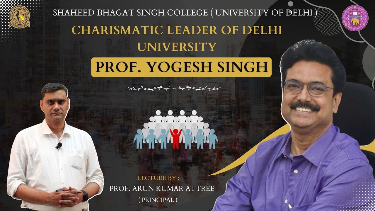 The Charismatic Leader of Delhi University | Prof. Yogesh Singh | By ...