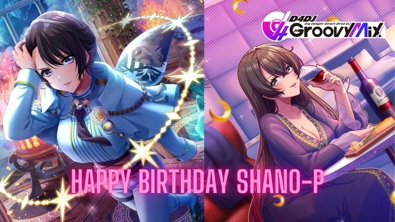 Happy Birthday Shano-P | D4DJ Groovy Mix (EN) - YouTube