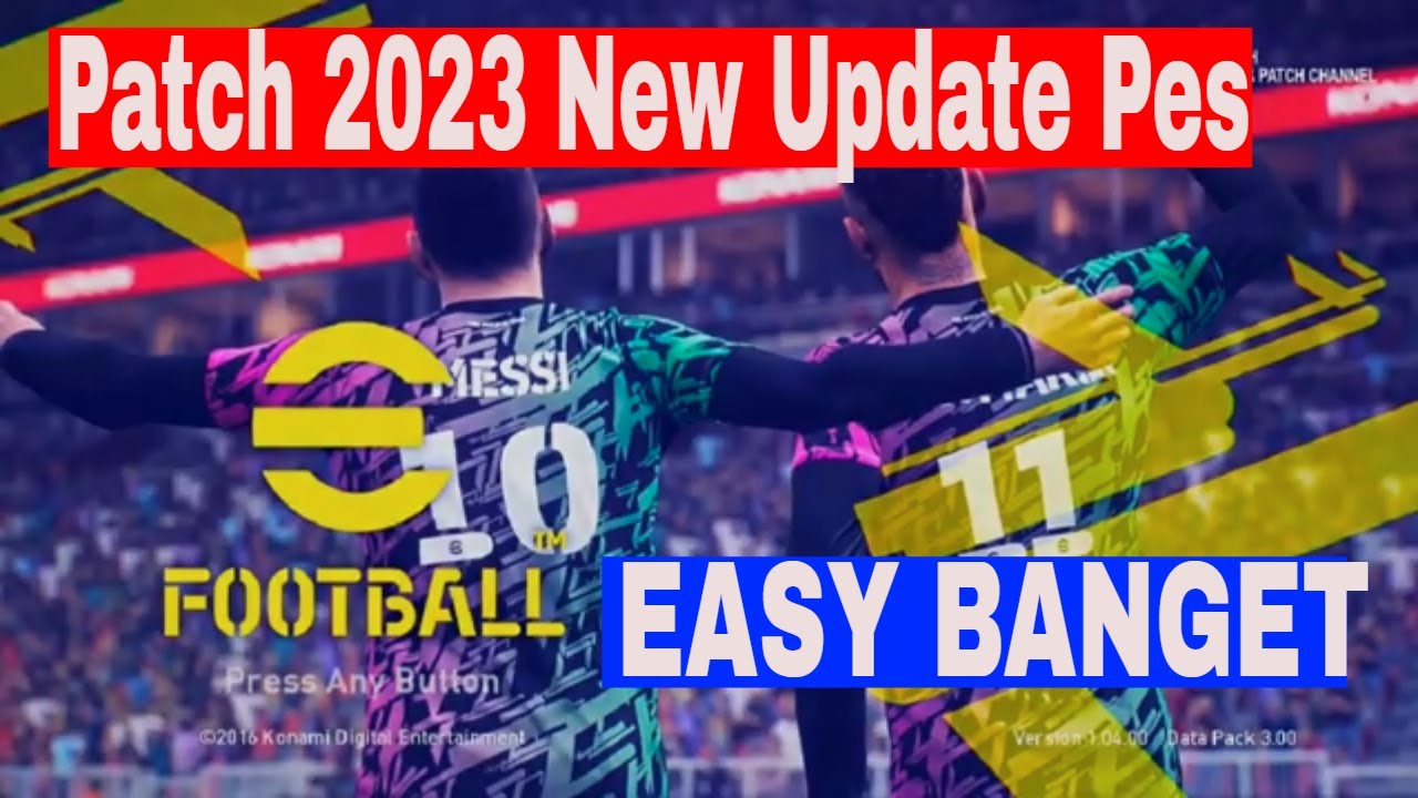Instal Patch 2023 For PES 2017 New Update Untuk Pemula. - YouTube