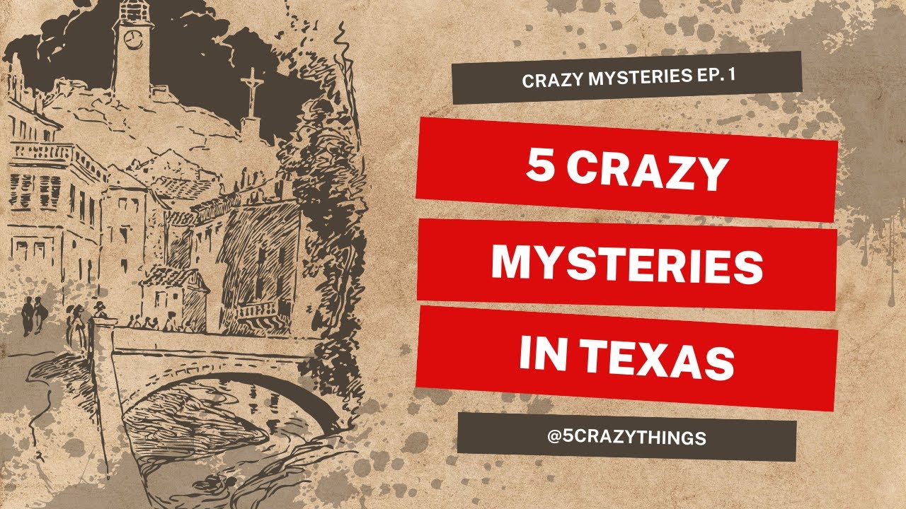 5 Crazy Mysteries In Texas - YouTube