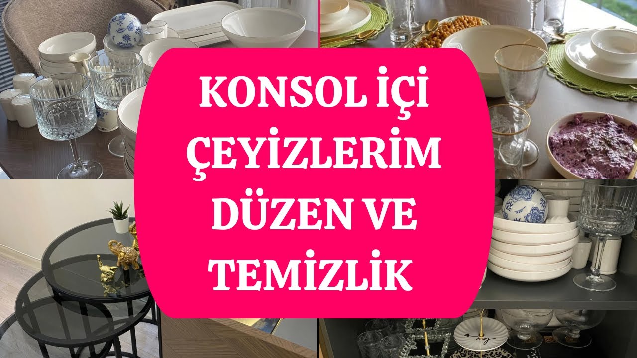 TEMİZLİK DÜZEN KONSOL İÇİ 🫧 | KONSOLUMDA NELER VAR | MİSAFİR TAKIMLARIM ...
