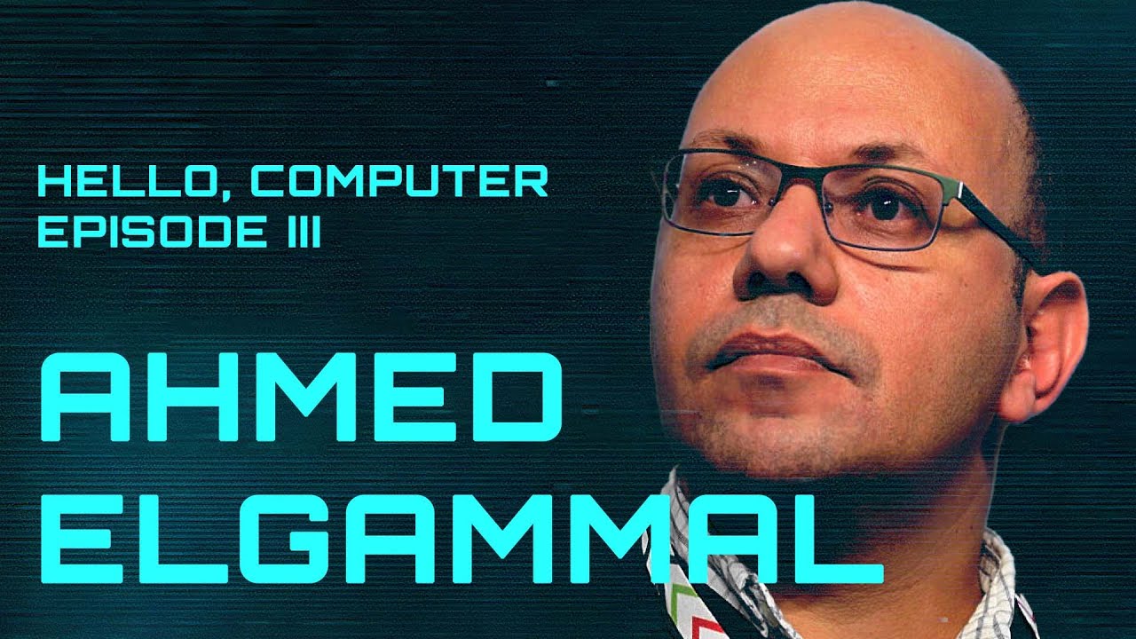 Hello, Computer - Ahmed Elgammal - A.I. and art - YouTube