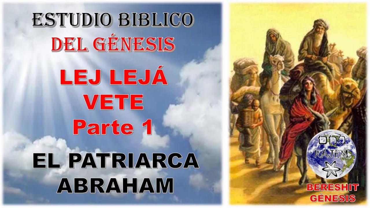 Estudio Bíblico Lej Lejá - Parte 1 - YouTube