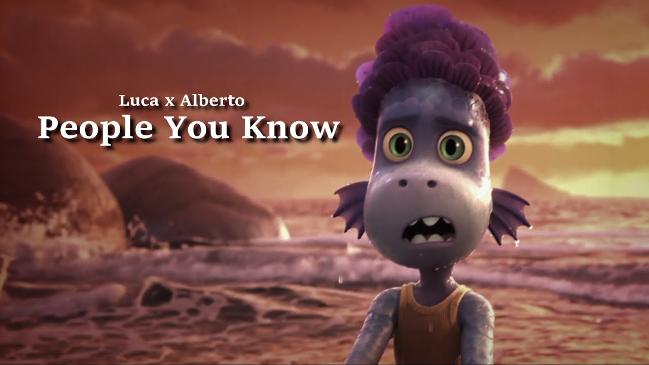 People You Know - Luca x Alberto | Luca edit - YouTube