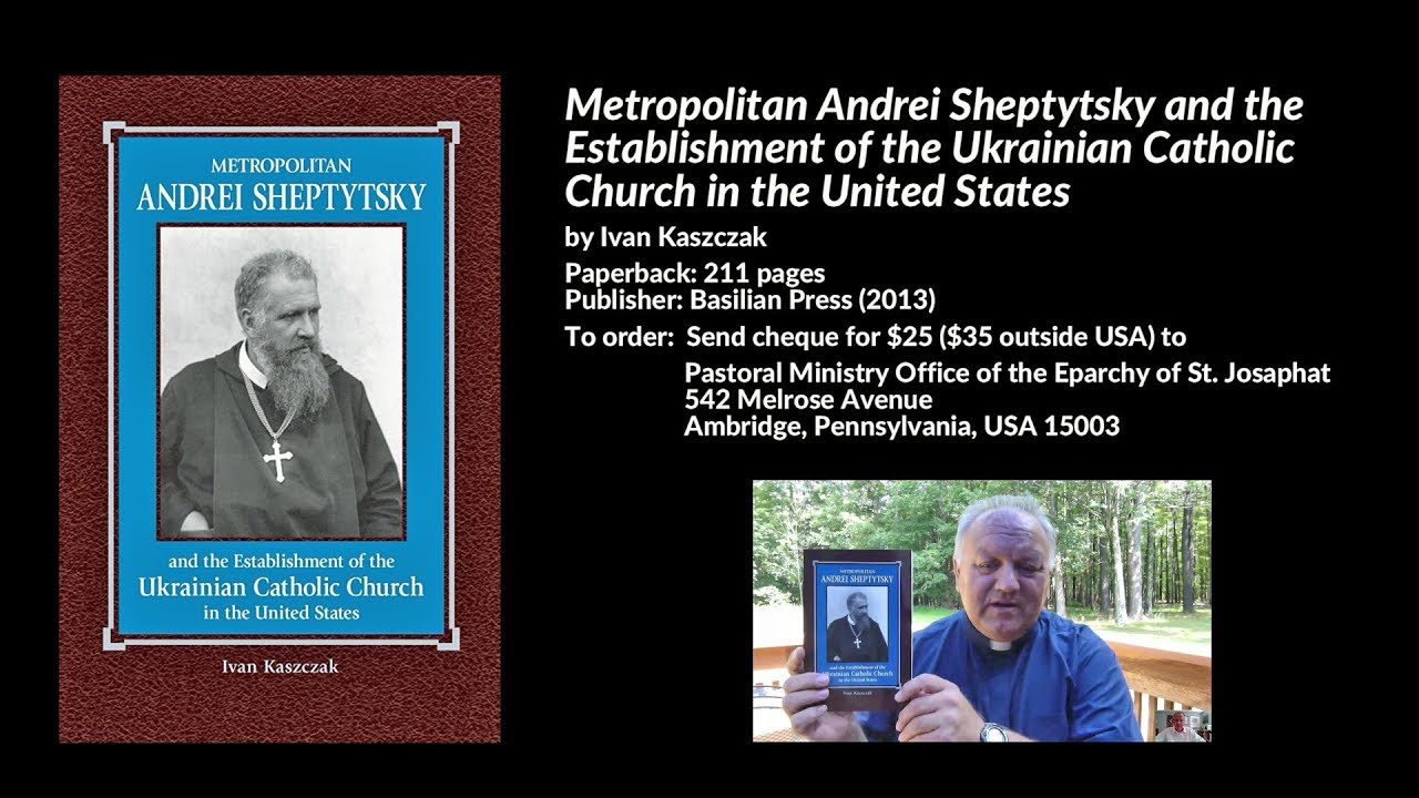 Andrei Sheptytsky and the Establishment of the Ukrainian Catholic ...
