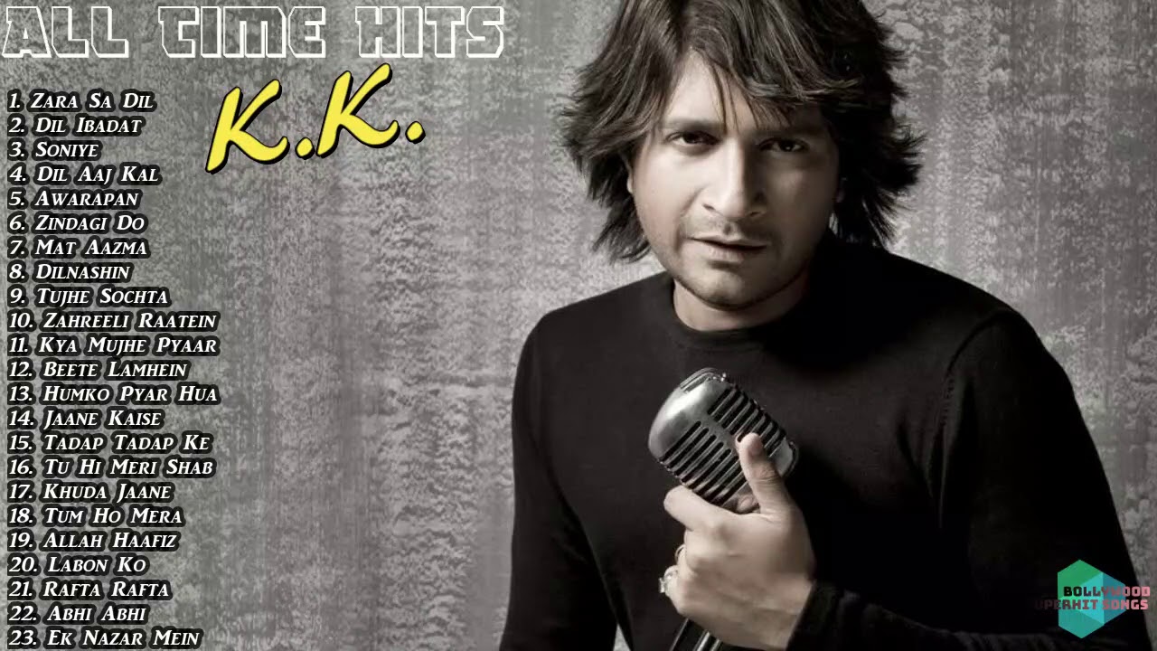 BEST OF KK SONGS Top 23 Songs Of KK Bollywood Superhit Songs YouTube