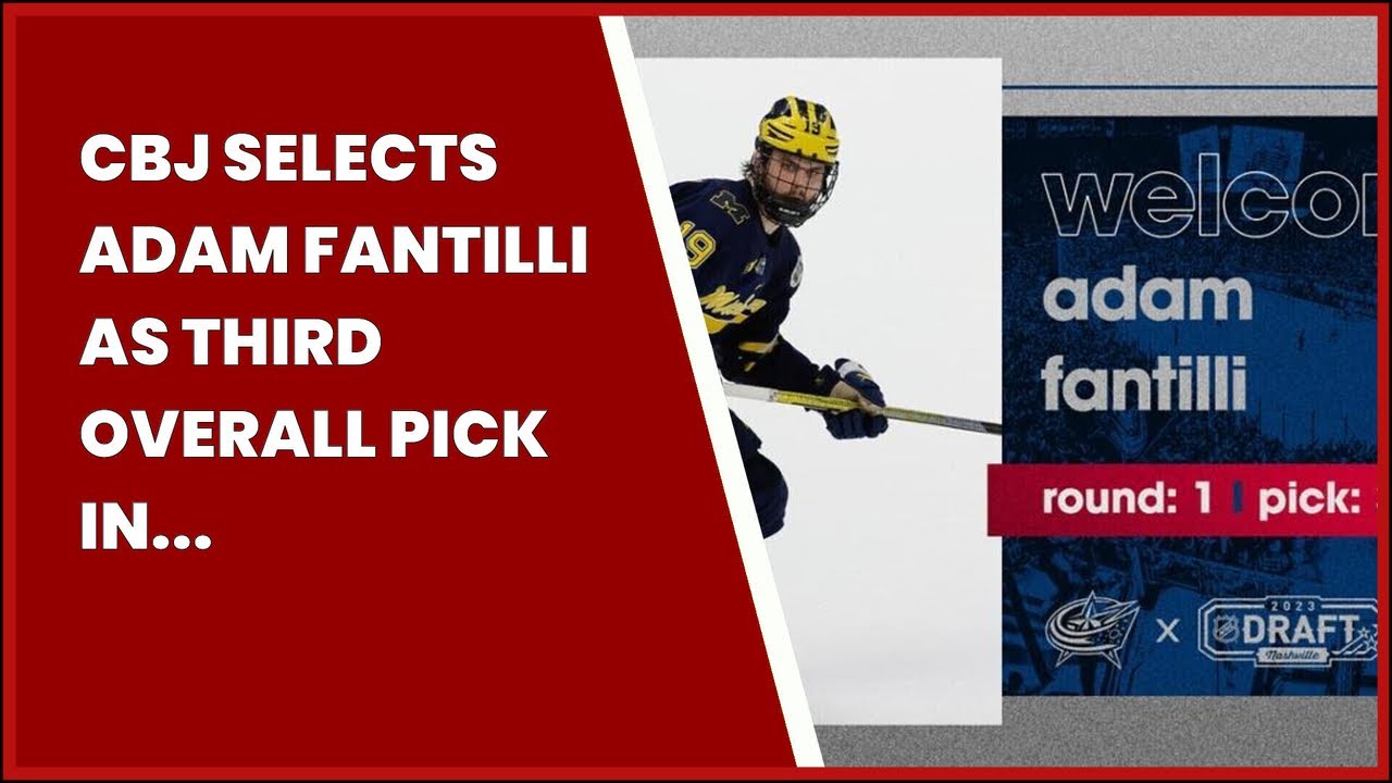 CBJ SELECTS ADAM FANTILLI AS THIRD OVERALL PICK IN 2023 NHL DRAFT - YouTube