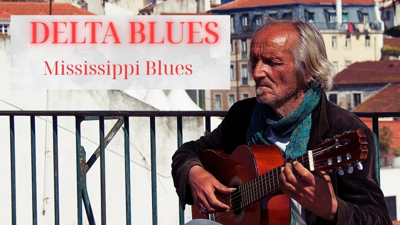 Delta Blues Music - The Sound of the Mississippi V1 - YouTube