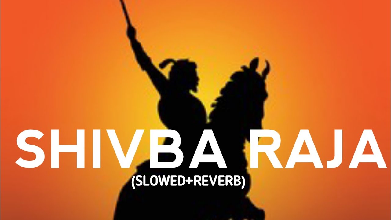 Shivba Raja Lofi Song [Slowed + reverb] Sher Shivraj | Avadhoot Gandhi ...